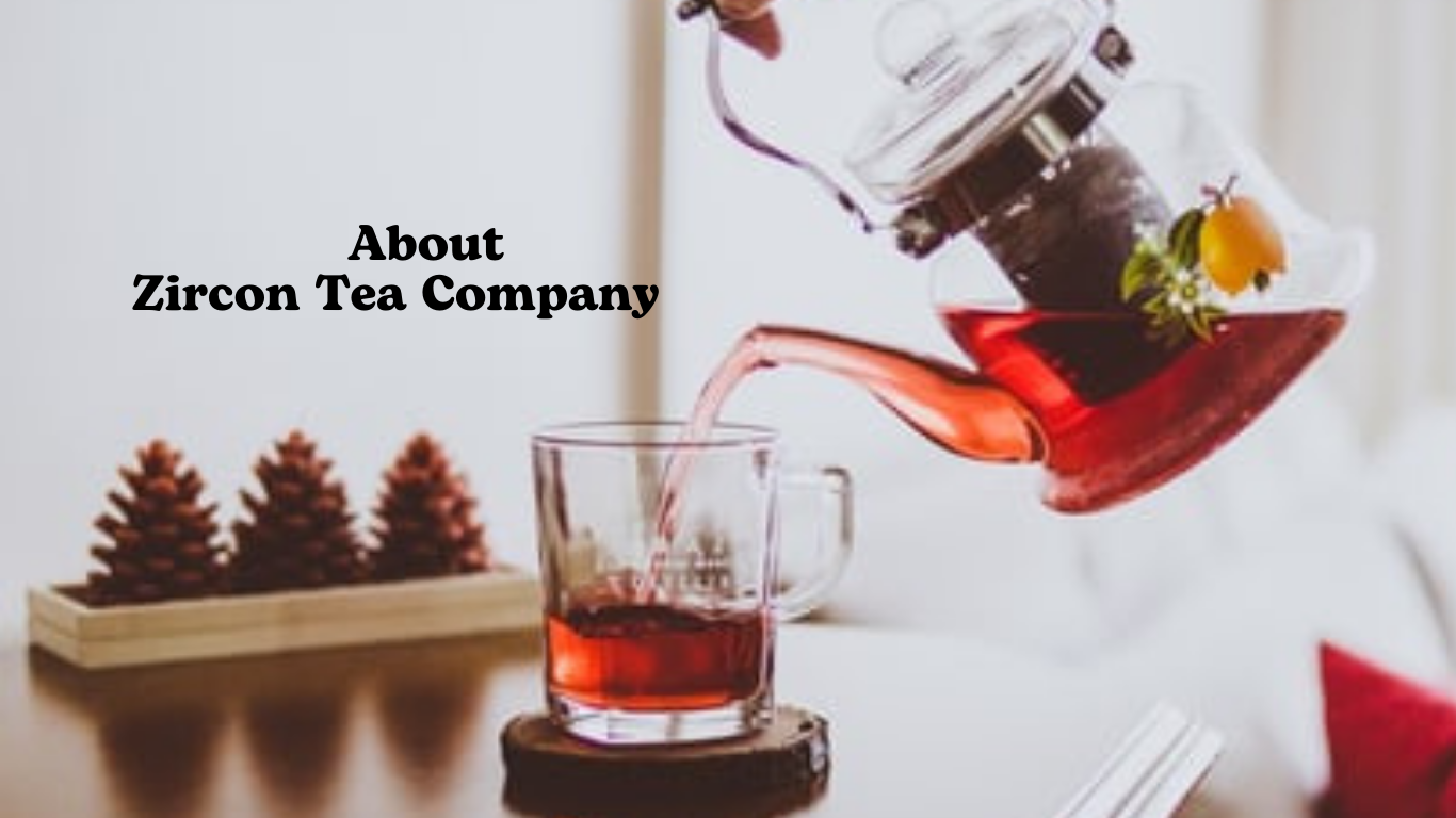 About - Zircon Tea Company